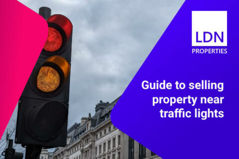 Selling Property Near Traffic Lights | LDN Properties