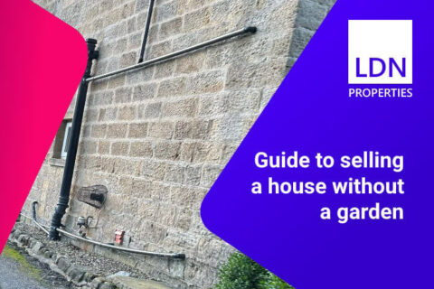 Selling a House Without A Garden | LDN Properties